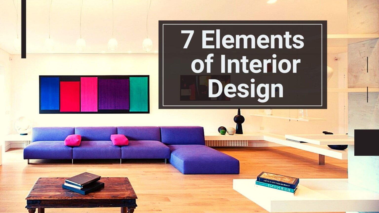 What are the seven elements of the interior design? | Atech Interiors LLC